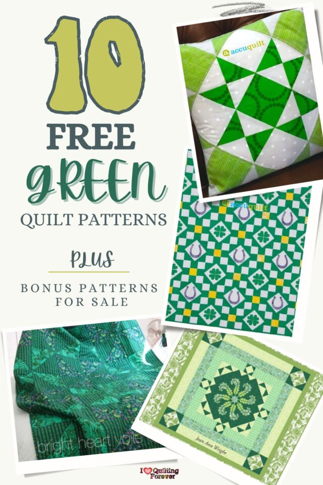 Top 10 Free Green Quilt Patterns (+10 Bonus Patterns For Sale) - I Love ...